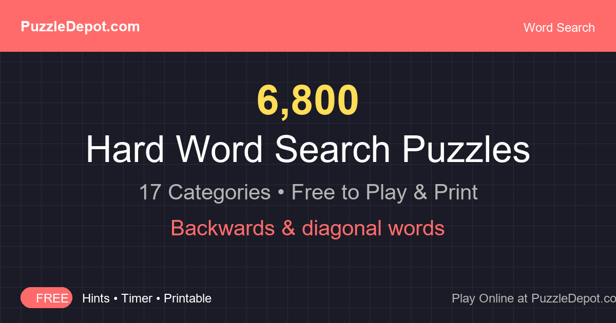Hard Word Search Puzzles | 6,800 Free Puzzles | PuzzleDepot.com